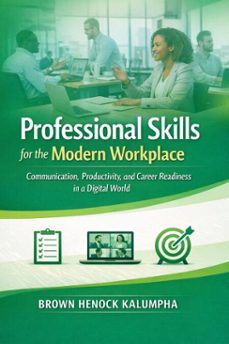 PROFESSIONAL SKILLS FOR THE MODERN WORKPLACE: COMMUNICATION ...
