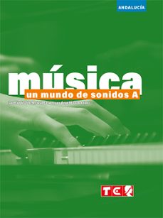 MUSICA 1º ESO MUNDO SONIDOS ANDALUCIA ED 2024 | Varios autores ...