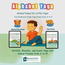ALPHABET YOGA – ANIMAL POSES FOR LITTLE YOGIS | Casa del Libro