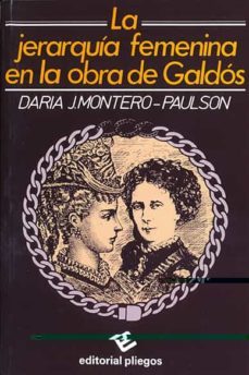 JERARQUIA FEMENINA EN LA OBRA DE GALDOS, LA | | Casa del Libro