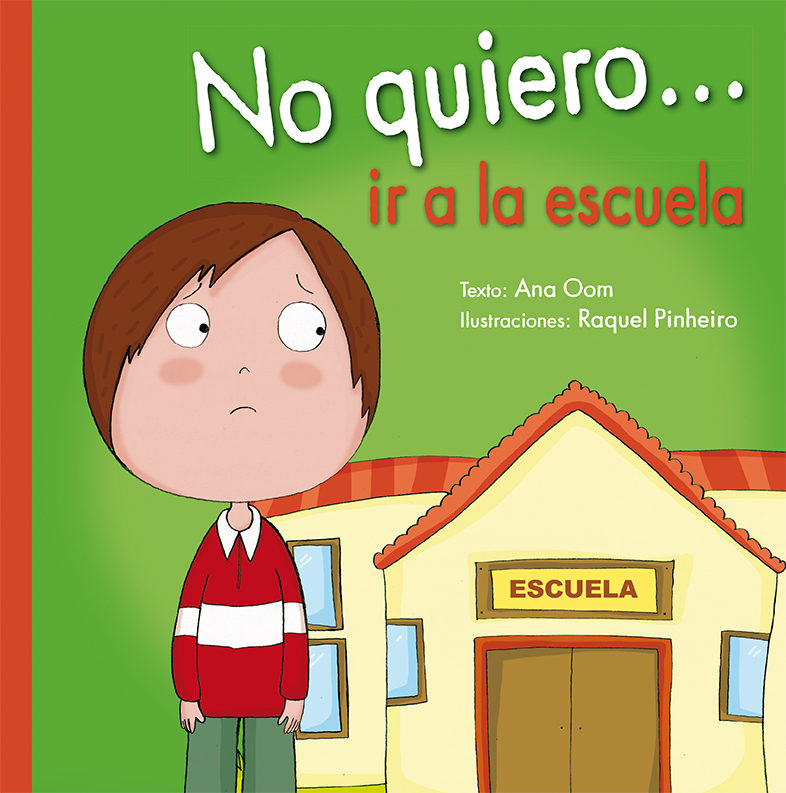 NO QUIERO IR A LA ESCUELA | ANA OOM | Comprar libro 9788491450306