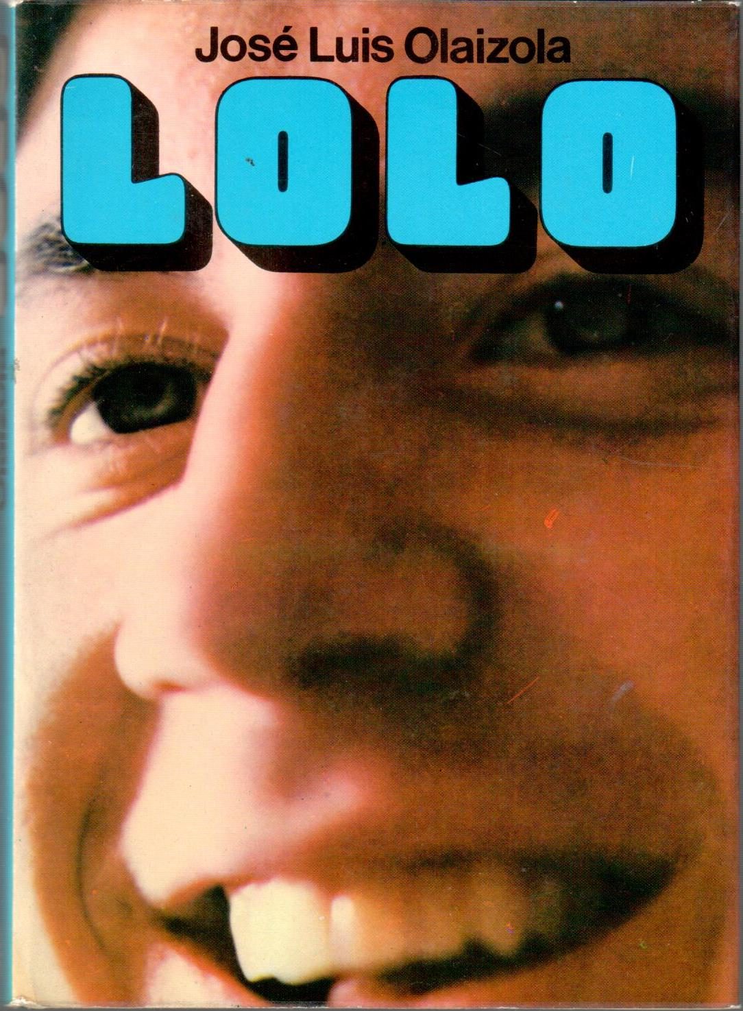 LOLO | JOSÉ LUIS OLAIZOLA | Comprar libro mkt0000012246