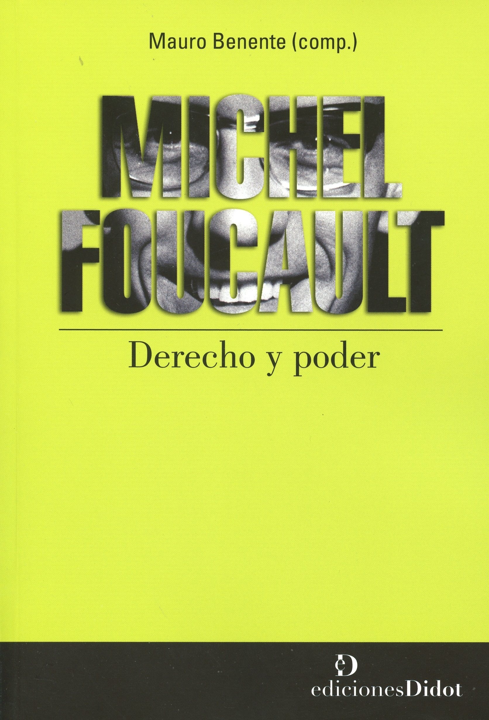 MICHEL FOUCAULT DERECHO Y PODER | MAURO BENENTE | Comprar libro 9789873620096