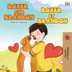BOXER AND BRANDON BOXER ET BRANDON | | KidKiddos Books Ltd. | Casa del ...