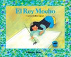 EL REY MOCHO | CARMEN BERENGUER | Ediciones Ekaré | Casa del Libro Colombia
