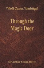 THROUGH THE MAGIC DOOR WORLD CLASSICS UNABRIDGED | | Alpha Editions ...