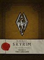 THE ELDER SCROLLS V: SKYRIM - THE SKYRIM LIBRARY, VOLUME 3: THE ARCANE ...