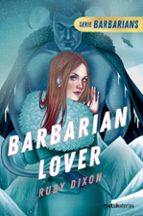 BARBARIAN LOVER | Ruby Dixon | Esencia | Casa del Libro