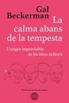 LA CALMA ABANS DE LA TEMPESTA: L ORIGEN IMPREVISIBLE DE LES IDEES ...