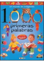 1000 PRIMERAS PALABRAS 2 (UN MUNDO EN IMAGENES) | Varios autores | Casa ...