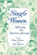 SINGLE WOMEN | | Bergin & Garvey | Casa del Libro