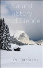 NATURAL HISTORY OF SILENCE | | Casa del Libro