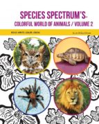 SPECIES SPECTRUMS COLORFUL WORLD OF ANIMALS | | Species Spectrum | Casa ...