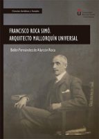 FRANCISCO ROCA SIMÓ. ARQUITECTO MALLORQUÍN UNIVERSAL | | Casa del Libro