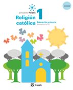 RELIGIÓN CATÓLICA 1º EDUCACION PRIMARIA PROYECTO POLARIS LOMLOE con ...