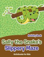 SALLY THE SNAKES SLIPPERY MAZE ACTIVITY BOOK con ISBN 9781683214236 ...