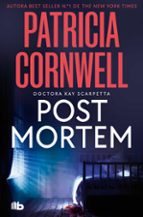 POST MORTEM (DOCTORA KAY SCARPETTA 1) | Patricia Cornwell | B de Bolsillo | Casa del Libro