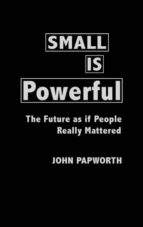 SMALL IS POWERFUL | | Praeger Publishers | Casa del Libro