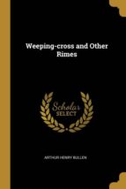 WEEPING-CROSS AND OTHER RIMES | | Wentworth Press | Casa del Libro