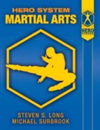 HERO SYSTEM MARTIAL ARTS | | Hero Games | Casa del Libro