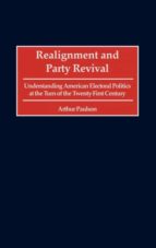 REALIGNMENT AND PARTY REVIVAL | | Praeger Publishers | Casa del Libro