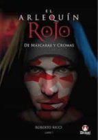 EL ARLEQUIN ROJO DE MASCARAS Y CROMAS | | Editorial Drakul, S.L. | Casa ...