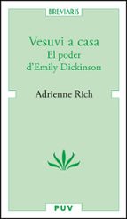 VESUVI A CASA: EL PODER D EMILY DICKINSON | Adrienne Rich | Casa del Libro