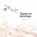 TAPIES EN DOMINGO | Núria Homs | Casa del Libro