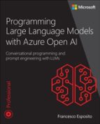 PROGRAMMING LARGE LANGUAGE MODELS WITH AZURE OPEN AI | | PRENTICE-HALL ...