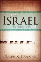 HOW ISRAEL BECAME A PEOPLE | | United Methodist Publishing House | Casa ...