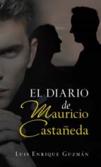 EL DIARIO DE MAURICIO CASTAÑEDA | | Palibrio | Casa del Libro