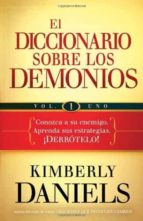 EL DICCIONARIO SOBRE LOS DEMONIOS. CONOZCA A SU ENEMIGO. APRENDA SUS ESTRATEGIAS. | | EDITORES ...