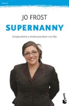SUPERNANNY | Jo Frost | Casa del Libro