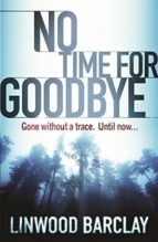 NO TIME FOR GOODBYE | LINWOOD BARCLAY | Segunda mano | ORION | Casa del ...