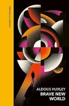 BRAVE NEW WORLD: VINTAGE QUARTERBOUND CLASSICS | Aldous Huxley | VINTAGE CLASSICS | Casa del Libro