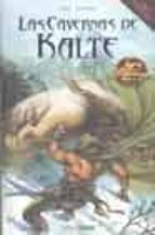 LAS CAVERNAS DE KALTE (LIBRO-AVENTURA: LOBO SOLITARIO) | JOE DEVER ...