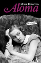 ALOMA | Mercè Rodoreda | labutxaca | Casa del Libro