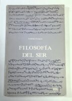 FILOSOFÍA DEL SER. INTRODUCCIÓN, COMENTARIO, TEXTO Y TRADUCCIÓN DEL DE ...