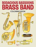 BODACIOUS BASSOONS BRASS BAND COLORING BOOK con ISBN 9781683217596 ...