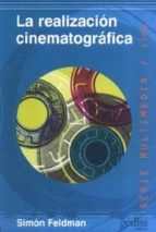 LA REALIZACION CINEMATOGRAFICA | Simón Feldman | Casa del Libro