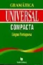 GRAMATICA UNIVERSAL COMPACTA: LINGUA PORTUGUESA (2ª ED.) | Varios ...