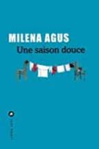 UNE SAISON DOUCE | MILENA AGUS | EDITIONS LIANA LEVI | Casa del Libro