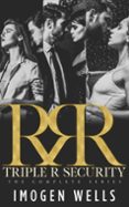 TRIPLE R SECURITY: THE COMPLETE COLLECTION | Casa del Libro