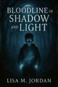 Bloodline of Shadow and Light | Casa del Libro