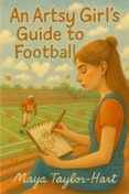 AN ARTSY GIRL'S GUIDE TO FOOTBALL | Casa del Libro