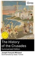 THE HISTORY OF THE CRUSADES (SUMMARIZED EDITION) | Casa del Libro