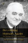 BECOMING HUMAN AGAIN | Casa del Libro