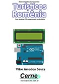 APRESENTANDO ALGUNS PONTOS TURÍSTICOS DA ROMÊNIA COM DISPLAY LCD PROGRAMADO NO ARDUINO | Casa ...
