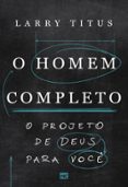 O HOMEM COMPLETO de | Casa del Libro