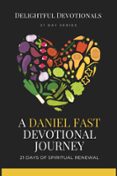 A DANIEL FAST DEVOTIONAL JOURNEY | Casa del Libro